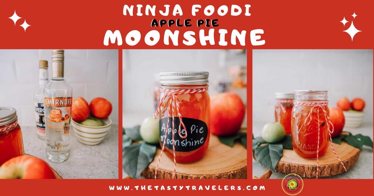 Apple Pie Moonshine- Ninja Foodi Recipe - The Tasty Travelers