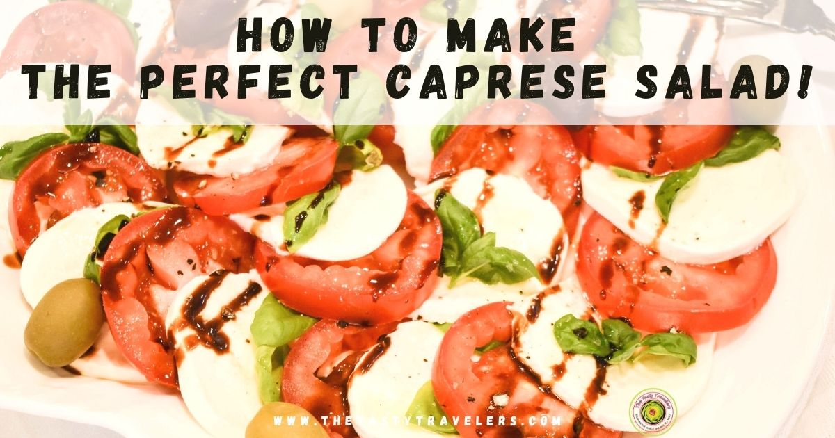 Caprese - The Tasty Travelers™