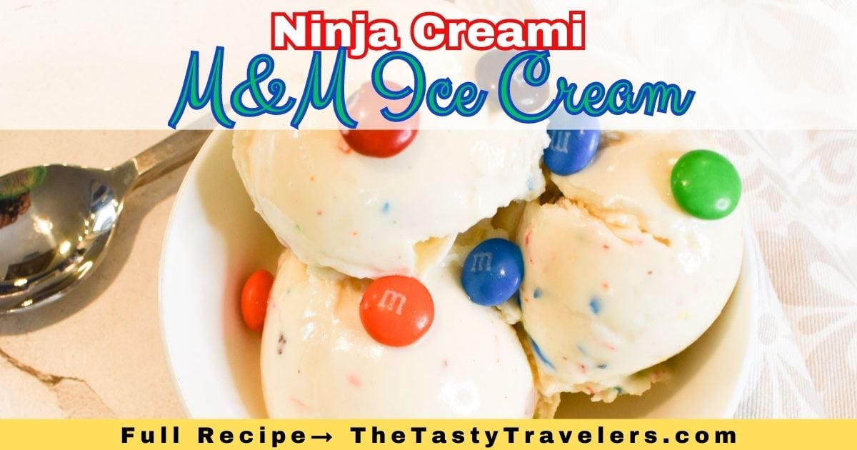 Ninja Creami M&M Ice Cream - The Tasty Travelers