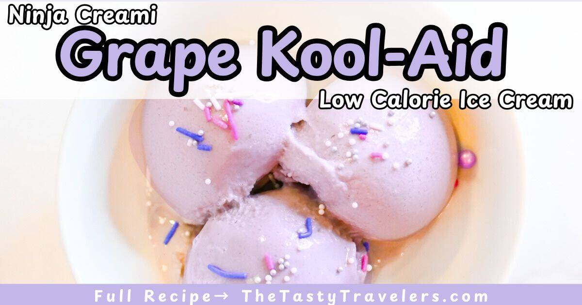 Ninja Creami Low Calorie Grape Kool-Aid Ice Cream - The Tasty Travelers